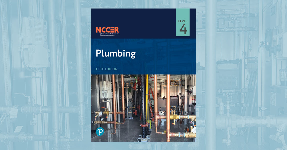 News Brief: NCCER’s Plumbing Level 4, 5th Edition Now Available - NCCER